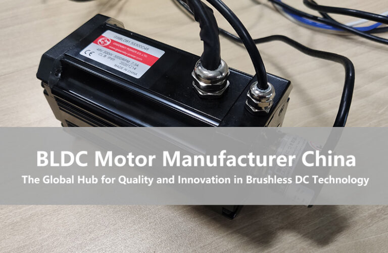 BLDC Motor Manufacturer China: The Global Hub for Quality and ...
